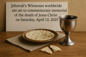 Jehovah’s Witnesses worldwide are set to commemorate the memorial of ...